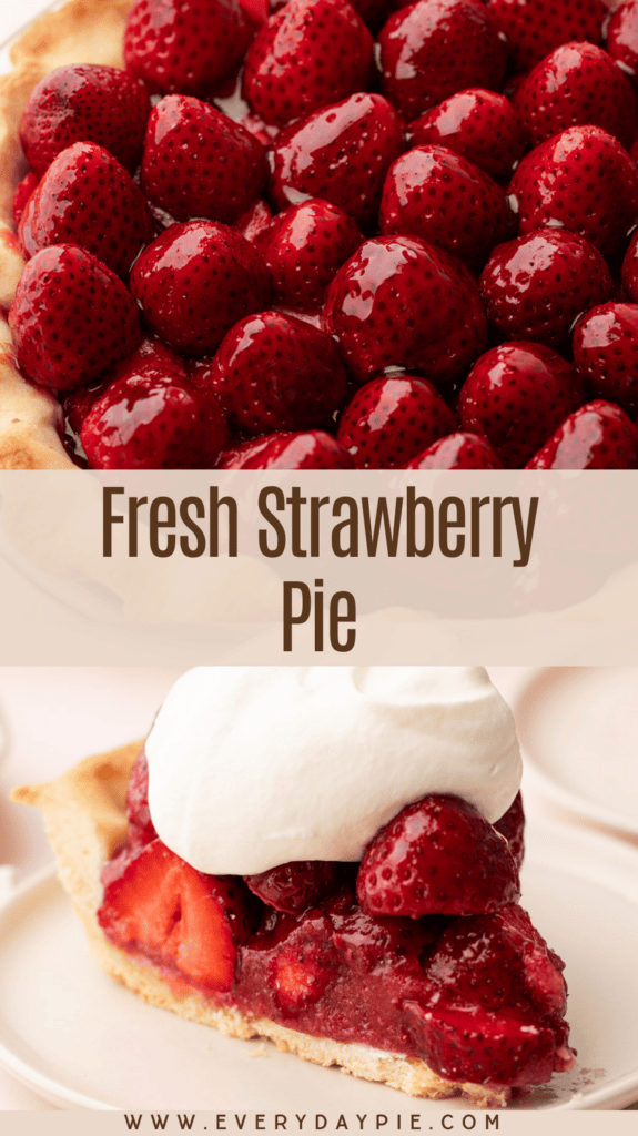 Fresh Strawberry Pie - Everyday Pie